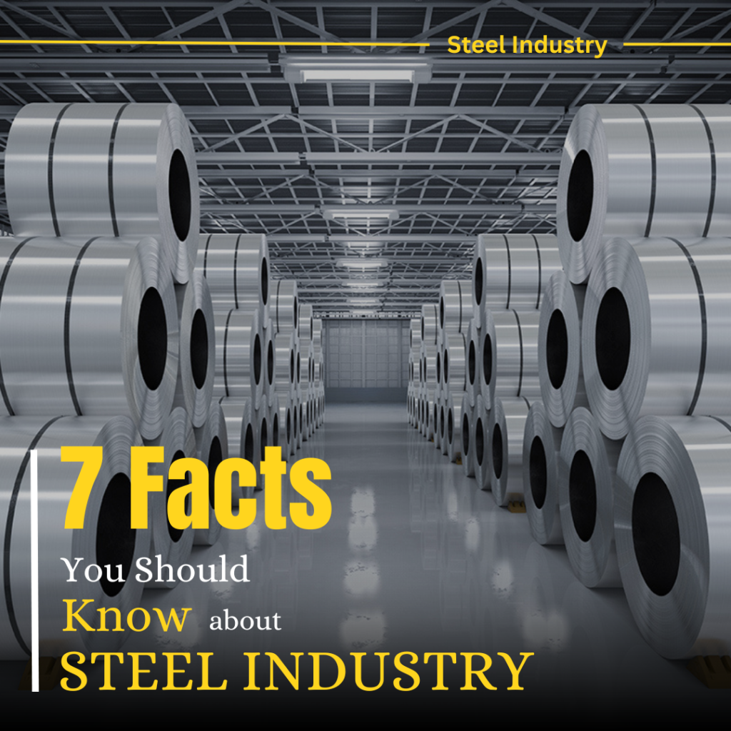 7 Facts You Should Know About Steel Industry- By Kassem Mohamad Ajami